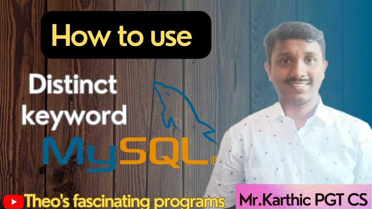 Distinct Keyword How To Use Distinct Keyword Theosfascinatingprograms Mysql Sql Database