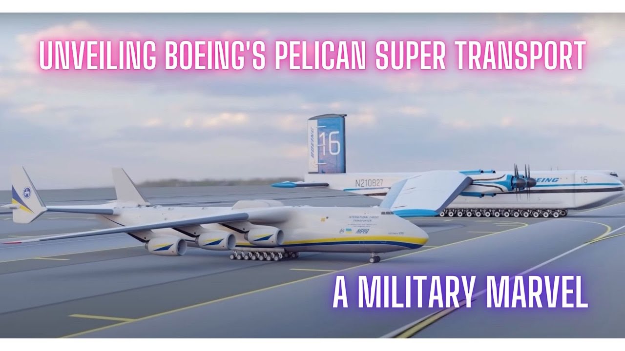 🚀 Unveiling Boeing's Pelican Super Transport: A Military Marvel 🚁 - YouTube
