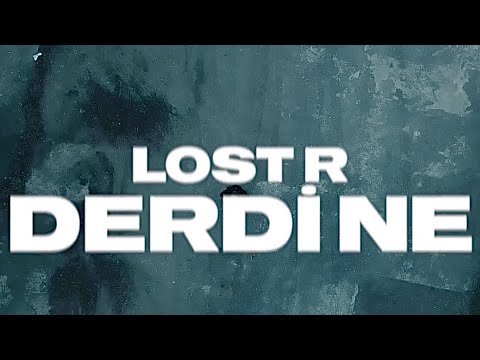 Lost R - Derdi Ne  (official video)