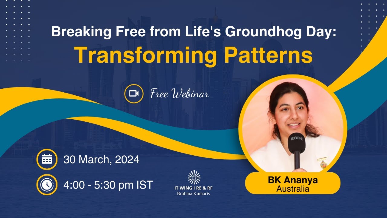 Breaking Free from Life's Groundhog Day: Transforming Patterns || BK ...