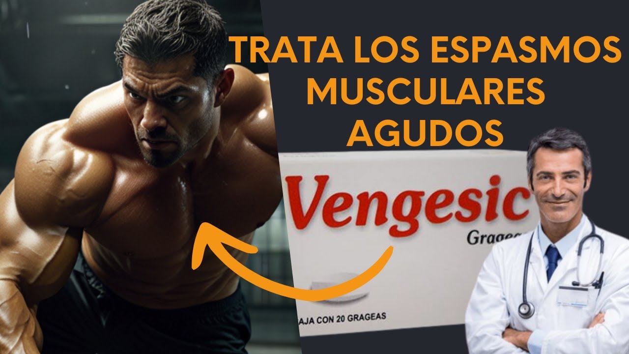 💊 VENGESIC, TU SOLUCIÓN para TRATAR el DOLOR Muscular a Corto Plazo ...