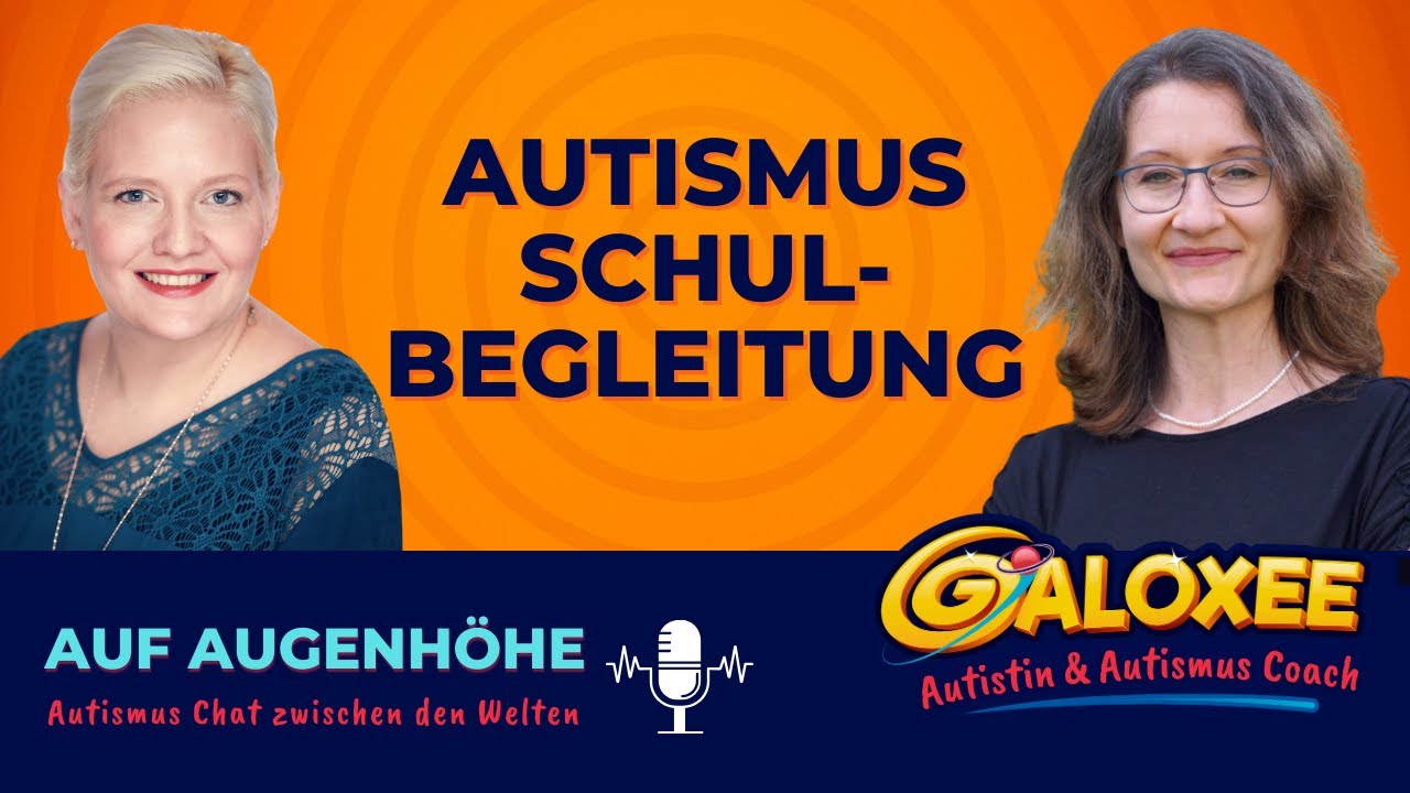 Autismus & Schulbegleitung. Podcast. Auf Augenhöhe. Der Autismus Chat ...