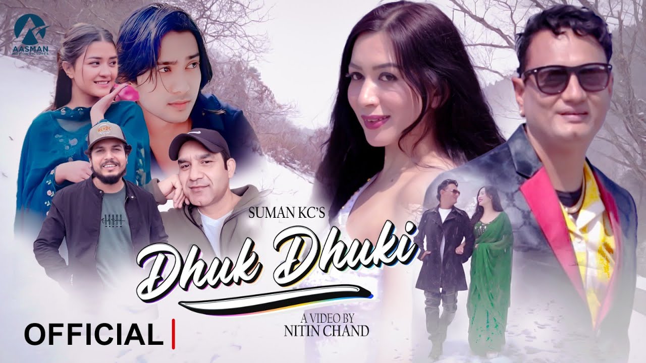 DHUK DHUKI - Suman KC / Rojina Basnet FT. Rahul Shahi Thakuri / Sanju ...