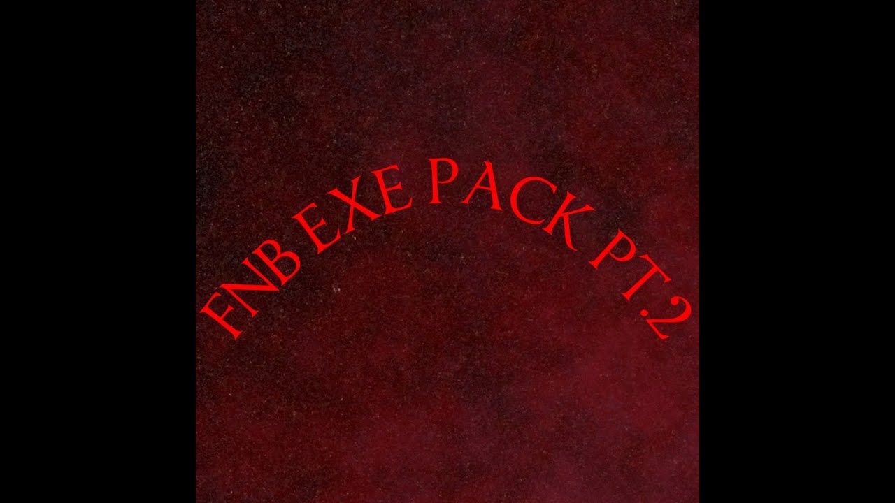 FNB EXE PACK PT.2 - YouTube
