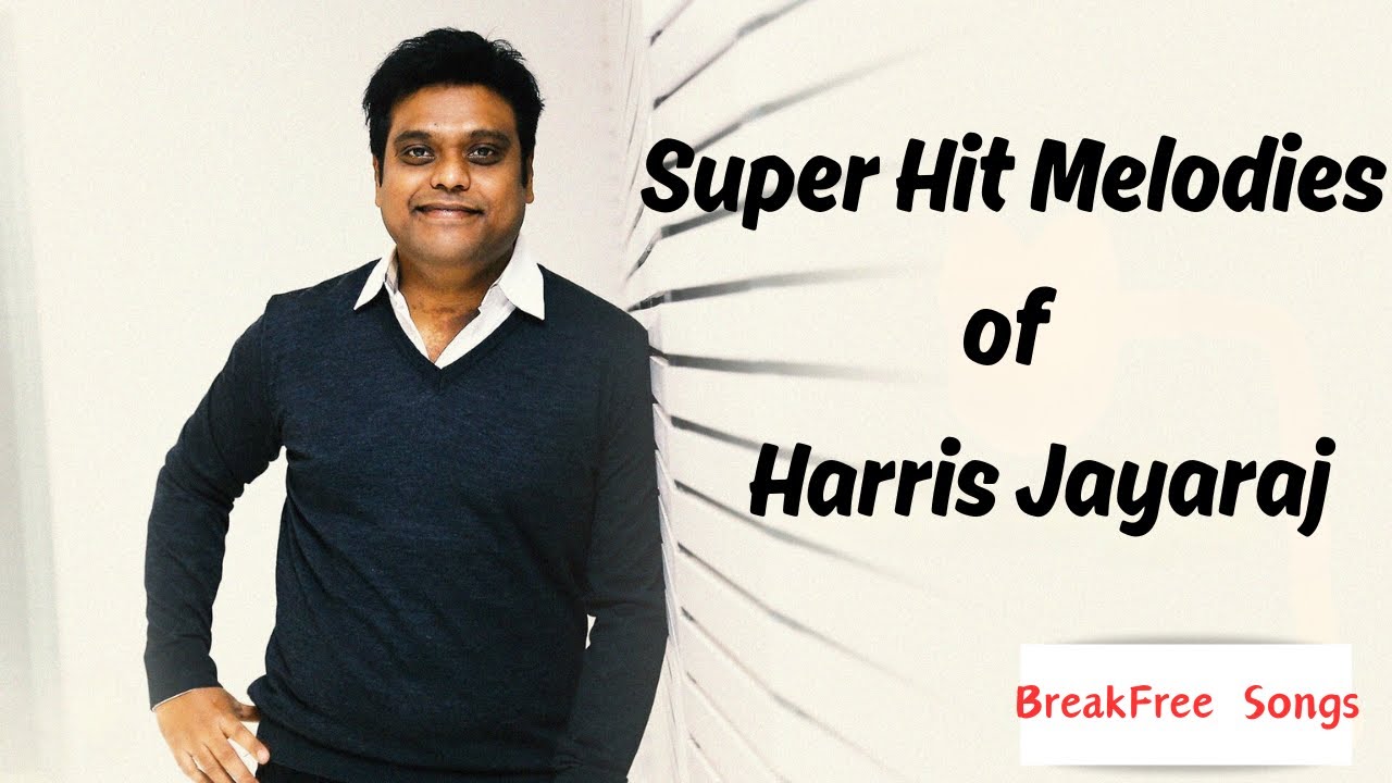 Super Hit Melodies of Harris Jayaraj-Break Free - YouTube