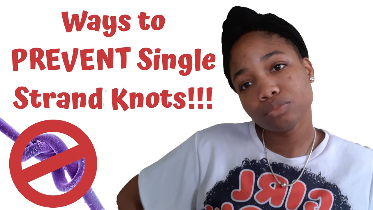 Single Strand Knots in Natural Hair: How to get Rid/ Avoid them? - YouTube