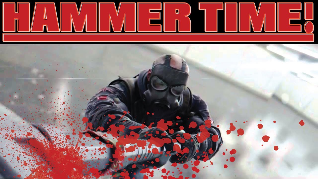 Rainbow Six Siege - Hammer Time! - YouTube