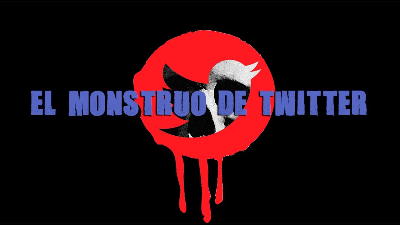 EL MONSTRUO DE TWITTER | ( ahora conocida como "X" ) - YouTube