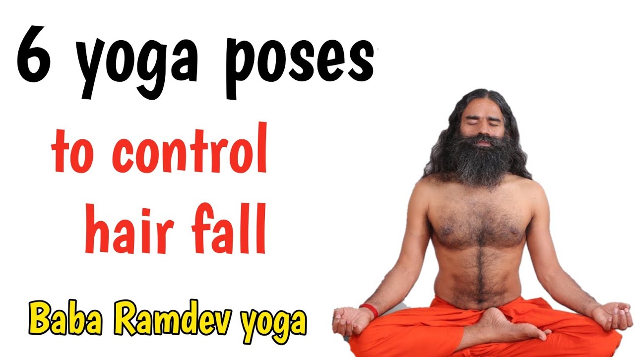 6 yoga poses control hair fall, yoga for hair growth ( baba ramdev yoga ...