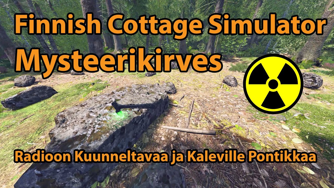 Finnish Cottage Simulator E9 - Mysteeri Kirves, Kuunneltavaa Radioon ja ...