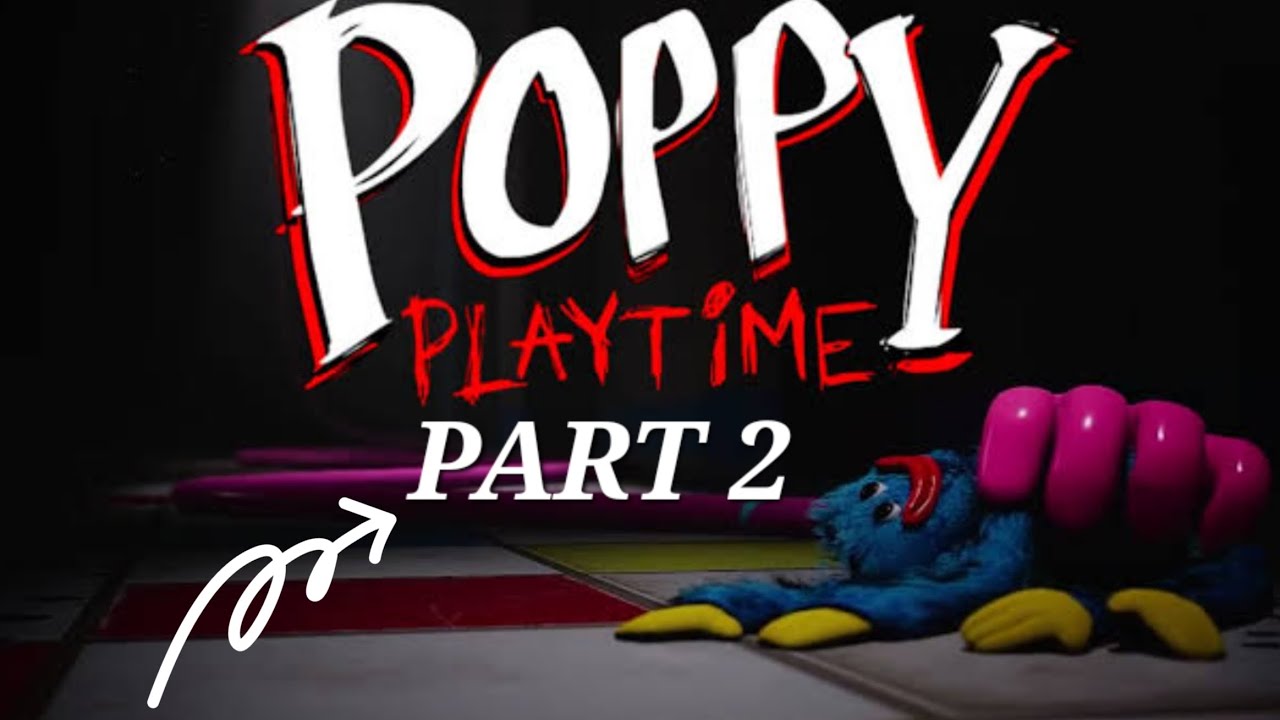 POPPY PLAYTIME CHAPTER 2 FLY IN A WEB PART 2 - YouTube