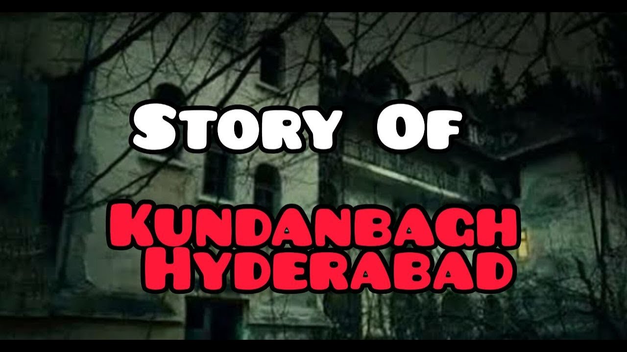 Unmasking Kundanbagh Haunted House: Terrifying Encounters in Hyderabad ...
