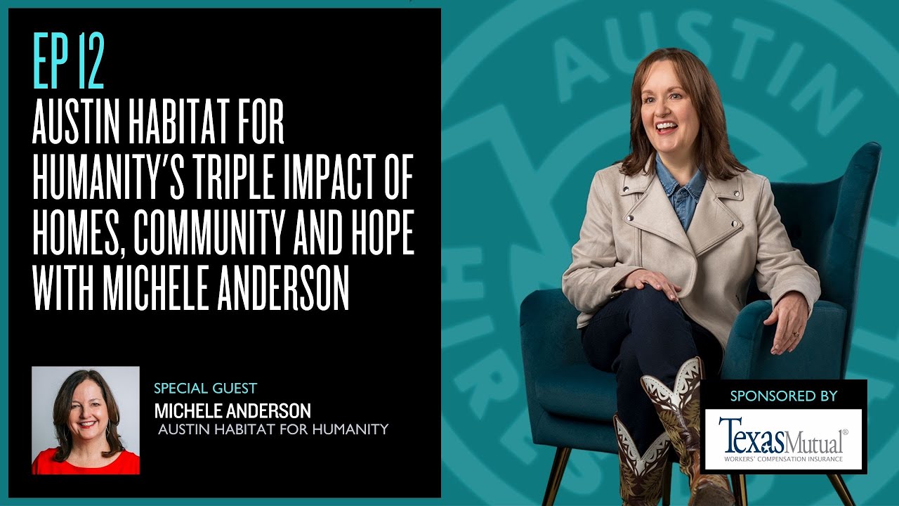 Austin Habitat for Humanity's Triple Impact of Homes, Community and ...