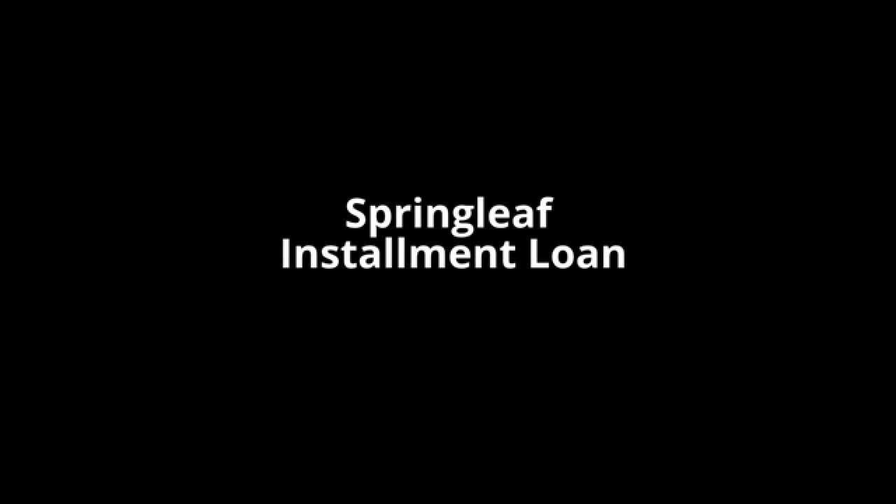 Springleaf Installment Loan - YouTube