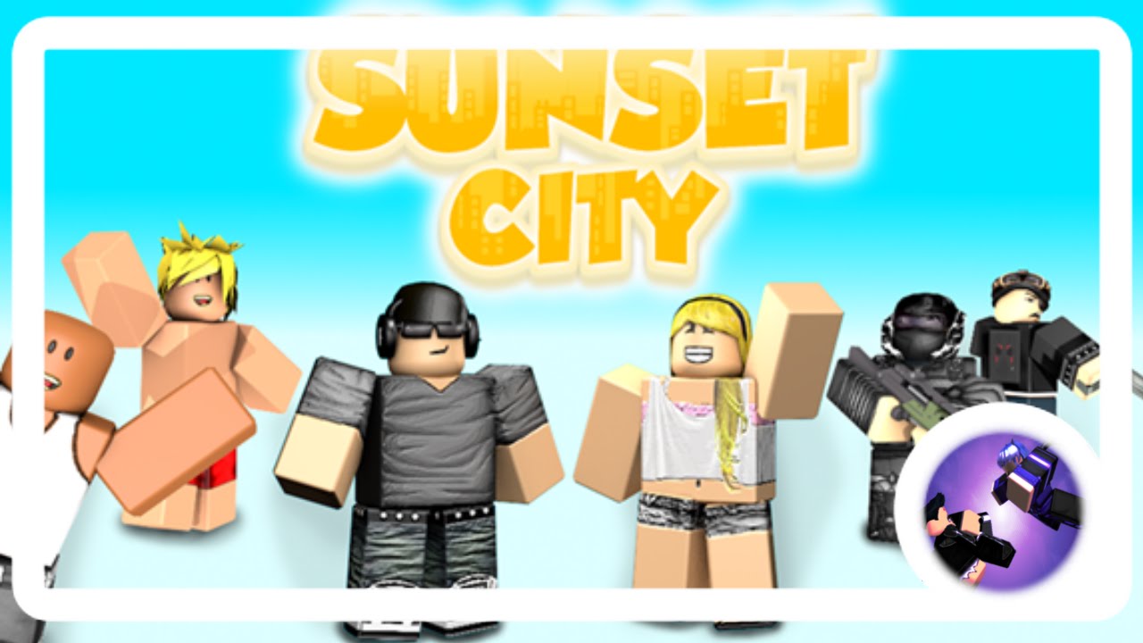 Roblox Sunset City! - YouTube