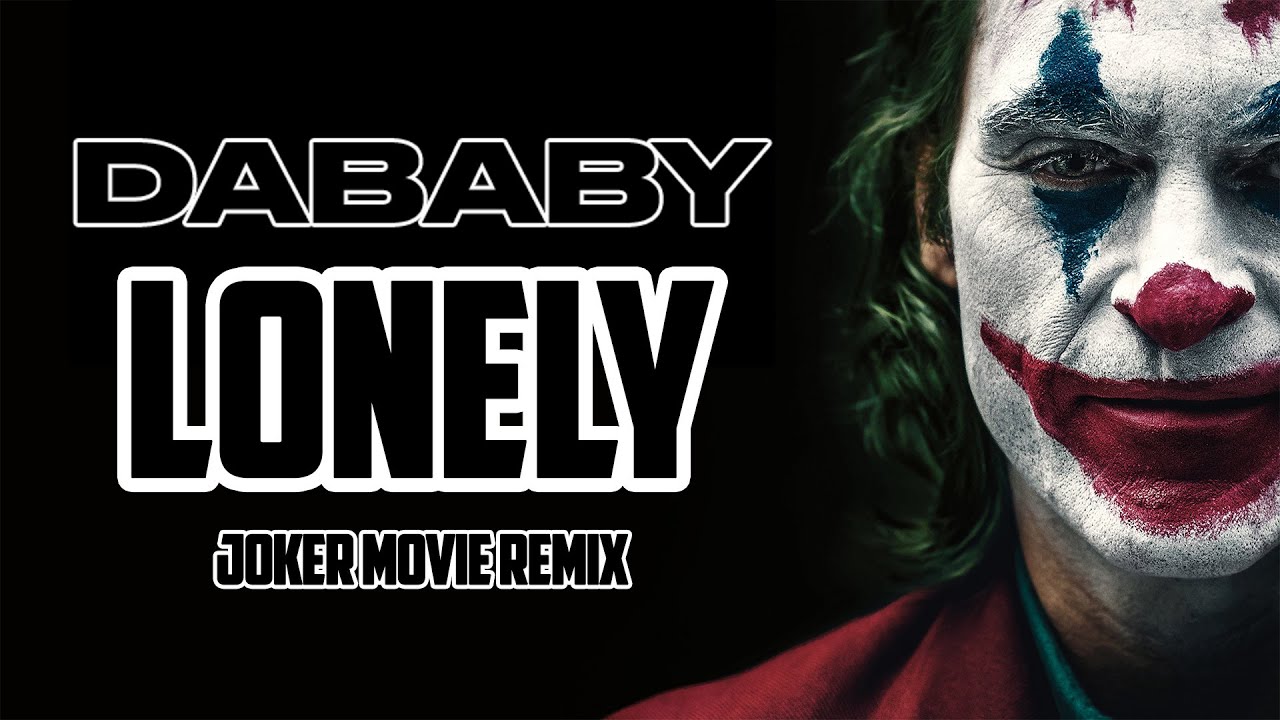DaBaby - Lonely (with Lil Wayne) [Joker Music Video] - YouTube