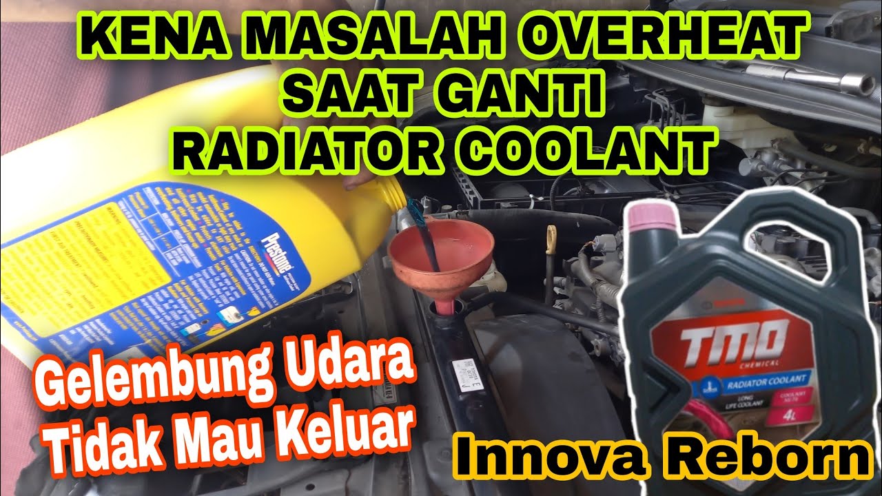 Overheat Innova Reborn Karena Ganti Radiator Coolant - YouTube