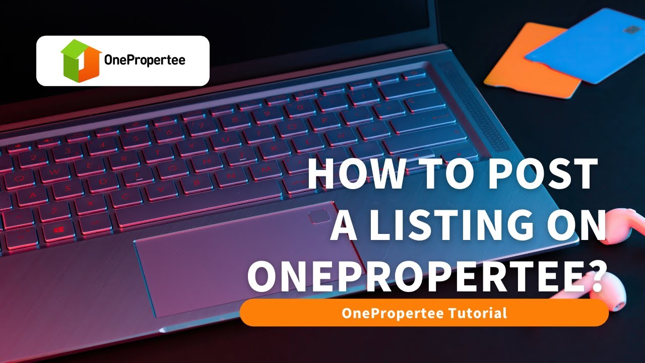 OnePropertee Tutorial: How to Post a Property for Sale / Rent on OnePropertee - YouTube