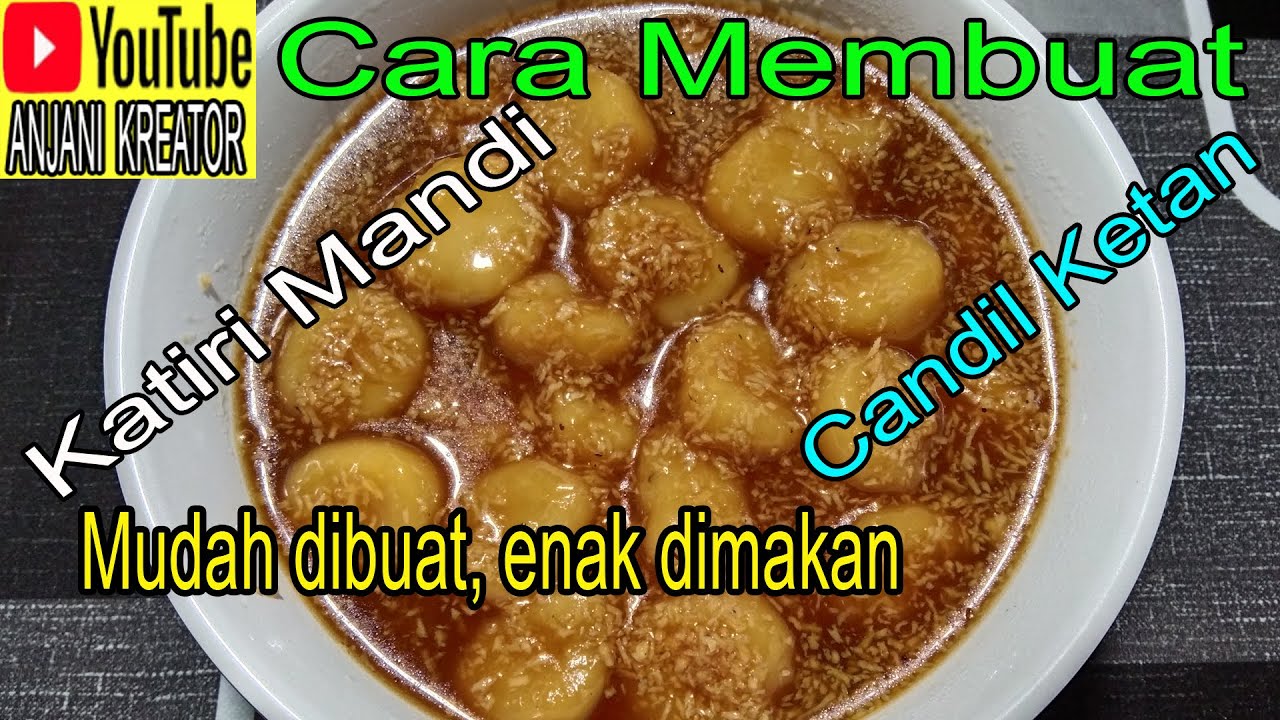 Cara Membuat Katiri Mandi atau Candil Ketan Kenyal - YouTube