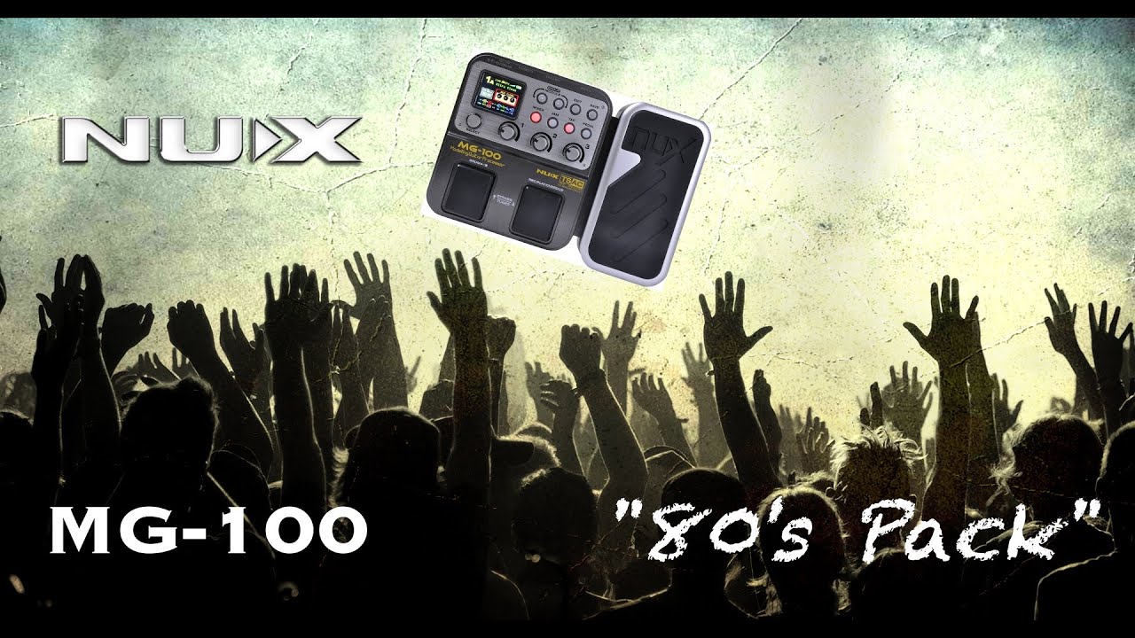 NUX MG-100 "80's Pack" Free Patches by Jimmy Lin No Talking - YouTube