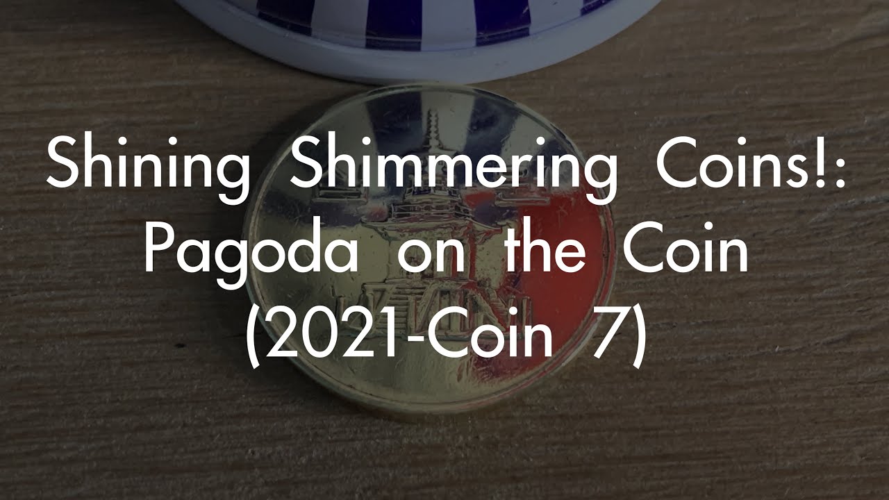 Shining Shimmering Coins! 2021: Pagoda on the Coin 🇰🇷 (Coin 7) - YouTube