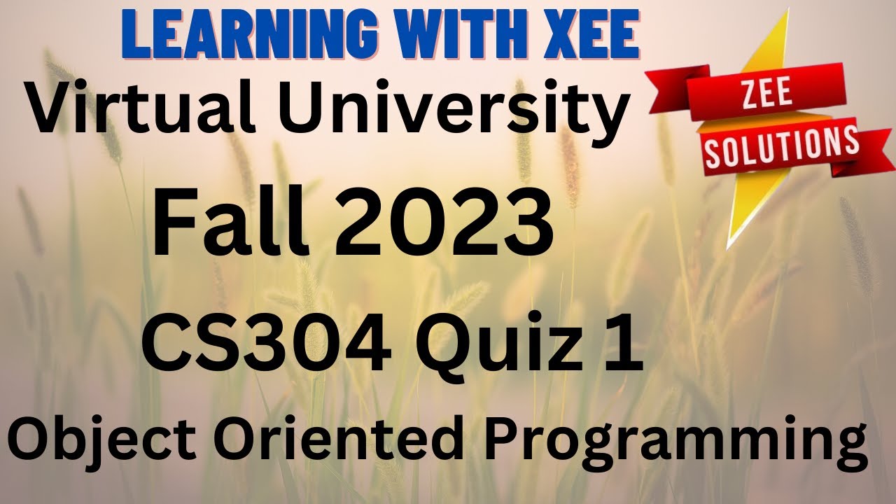 Cs304 Object Oriented Programming Quiz 1 Fall 2023 Virtual University Of Pakistan Youtube