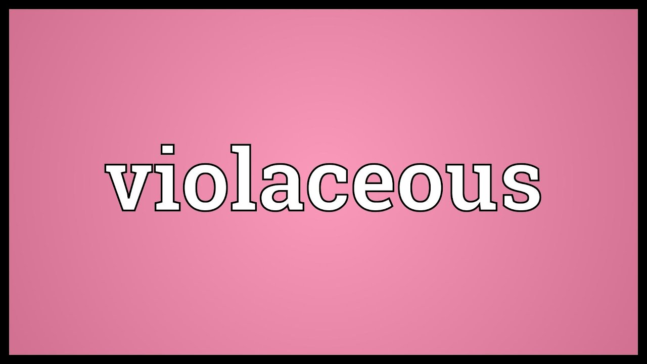 Violaceous Meaning - YouTube