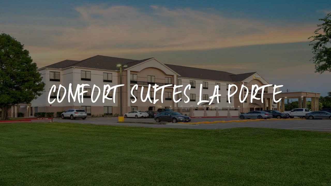 Comfort Suites La Porte Review - La Porte , United States of America ...