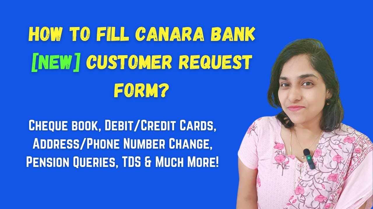 How To Fill [NEW] Canara Bank Customer Request Form - YouTube