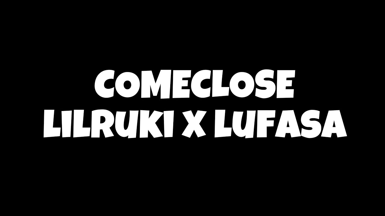 Comeclose - lilruki x lufasa (Official Audio) - YouTube
