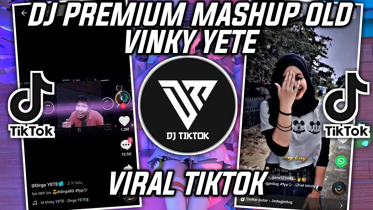DJ PREMIUM MASHUP OLD MENGKANE VINKY YETE VIRAL TIKTOK 2022 || DJ YAKIN ...