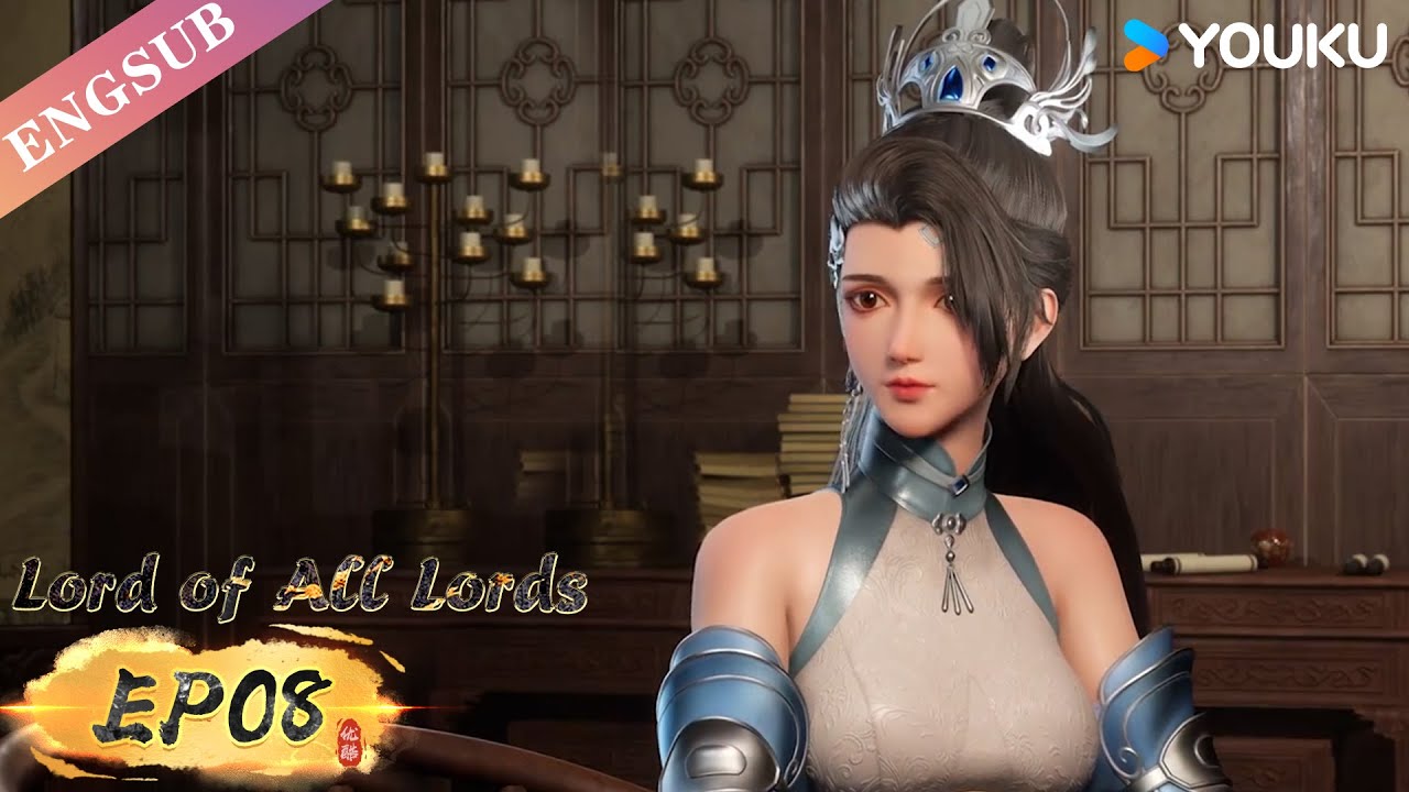 【Lord of all lords】EP08 | Chinese Fantasy Anime | YOUKU ANIMATION - YouTube