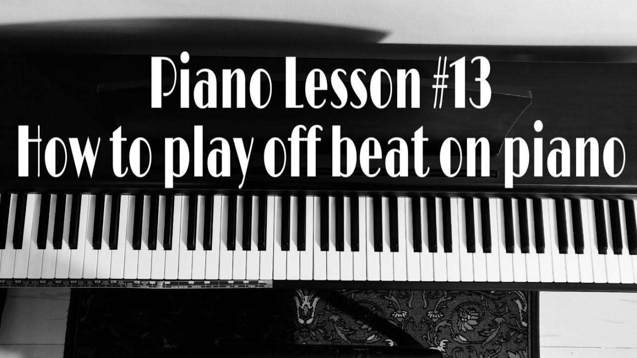 #PIANO LESSONS 13 How to Play Off beat notes | Lingers &Cuts | Learn ...