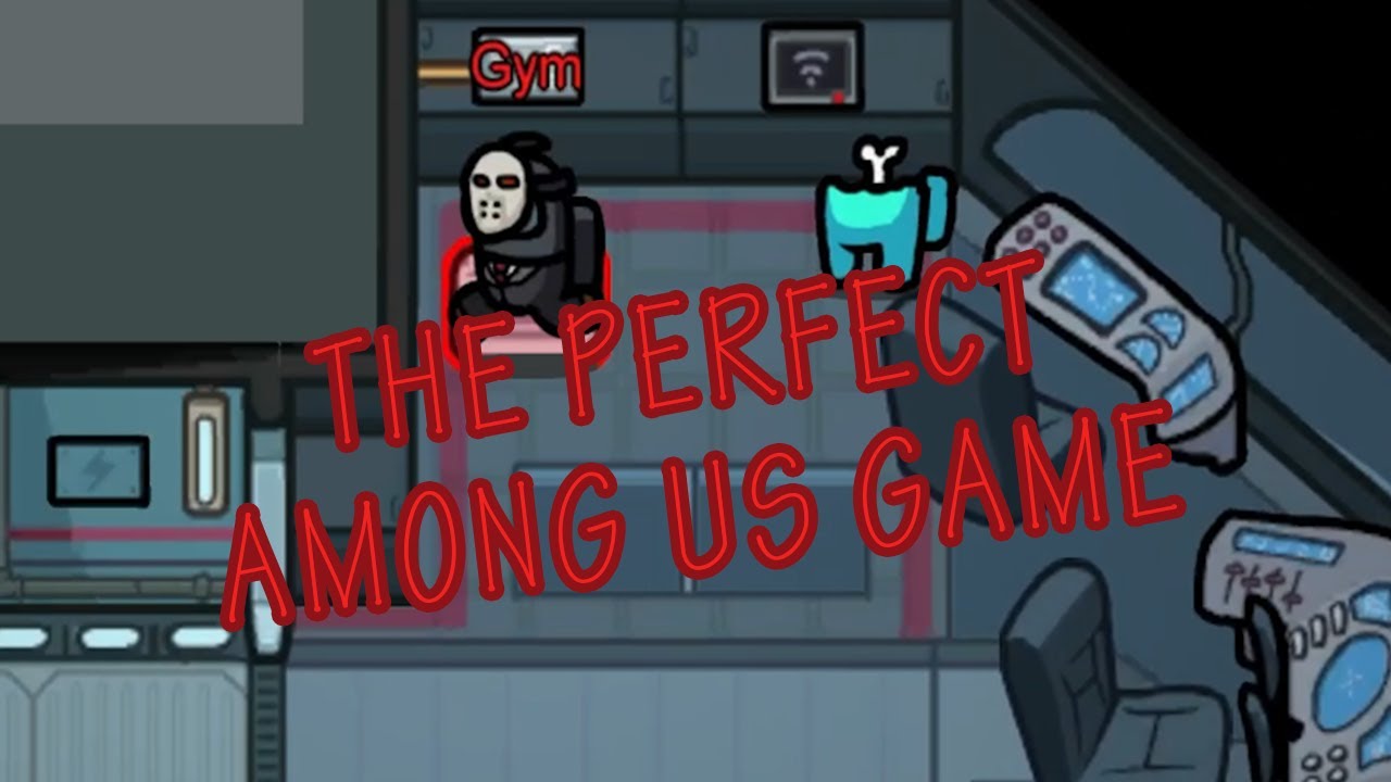 Among Us: The Perfect Game - YouTube