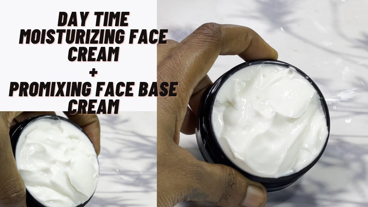 How To Make Base Cream For Face + Daytime Moisturizing Cream For Face ...