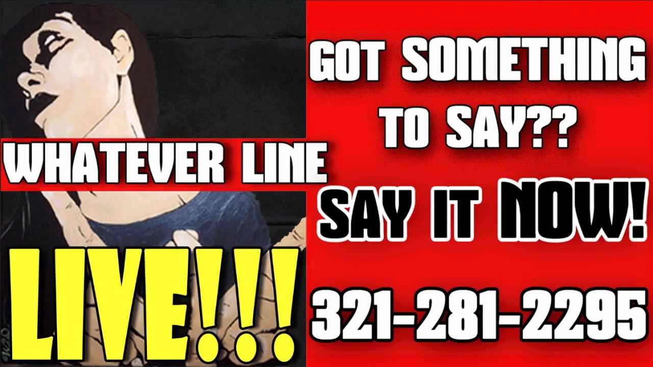 Whatever Line - April 4th, 2013 - YouTube