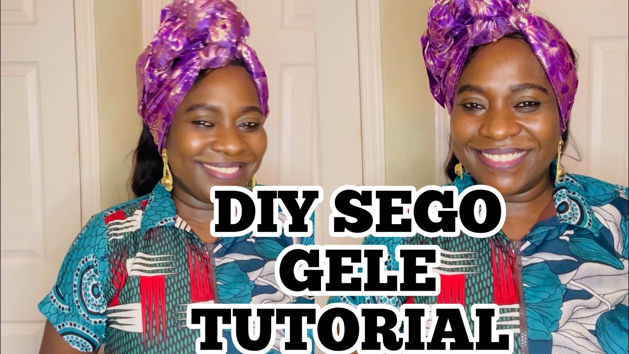 How to tie simple and beautiful sego gele head wrap tutorial on ...