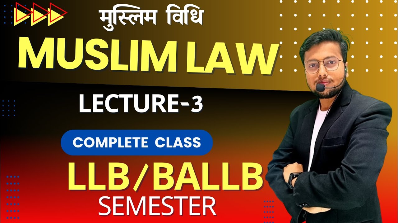 Family law - Muslim Law LLB | Lec-3 | LLB 1st SEMESTER Muslim Law ...