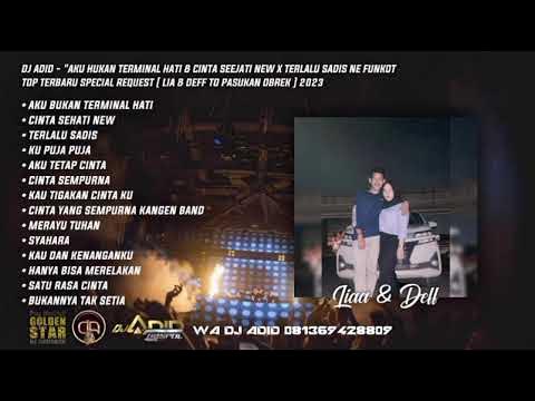 DJ ADID -" AKU BUKAN TERMINAL HATI & CINTA SEJATI NEW "FUNKOT TOP ( DEF & LIA) 2023 - YouTube