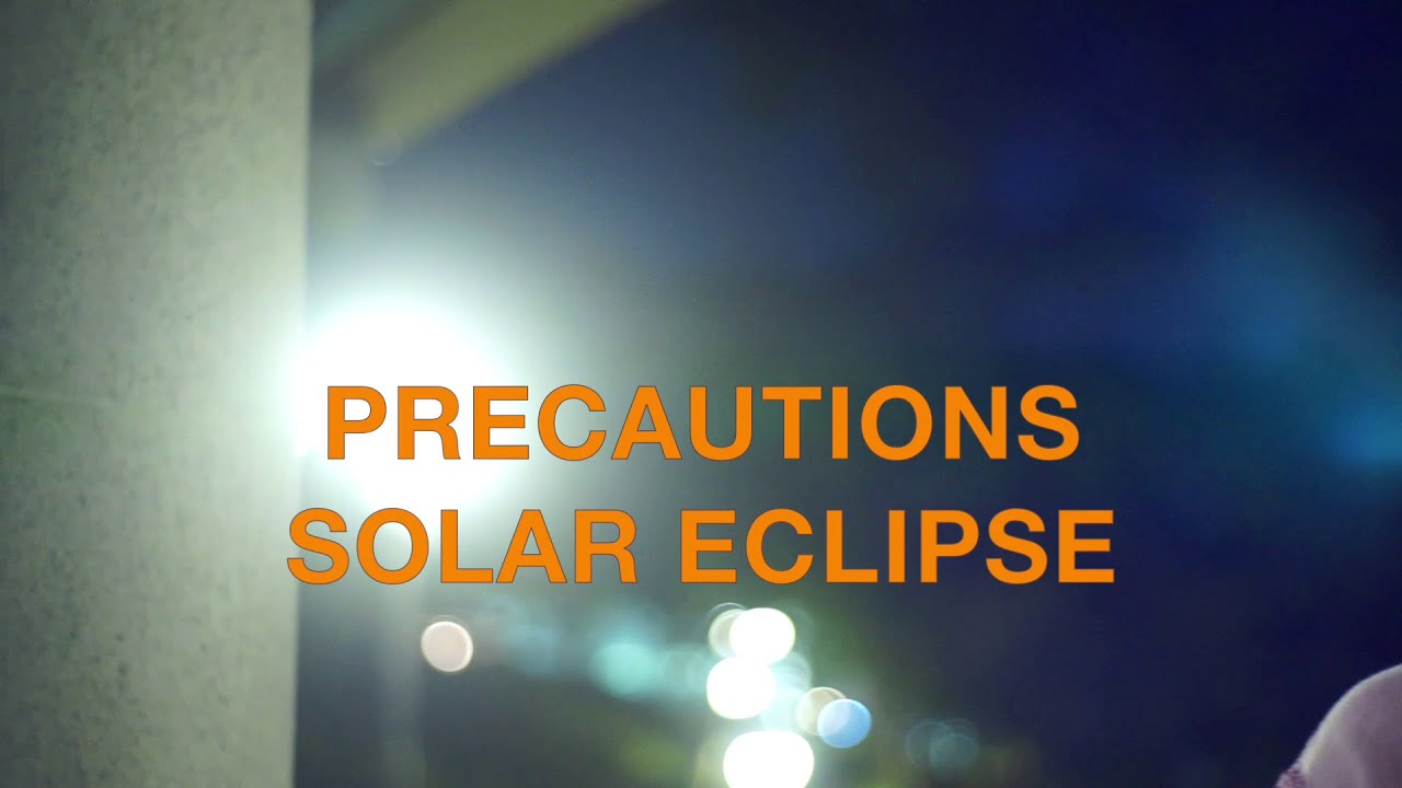 Precautions Solar Eclipse In English YouTube precautions-solar-eclipse-in-english-youtube