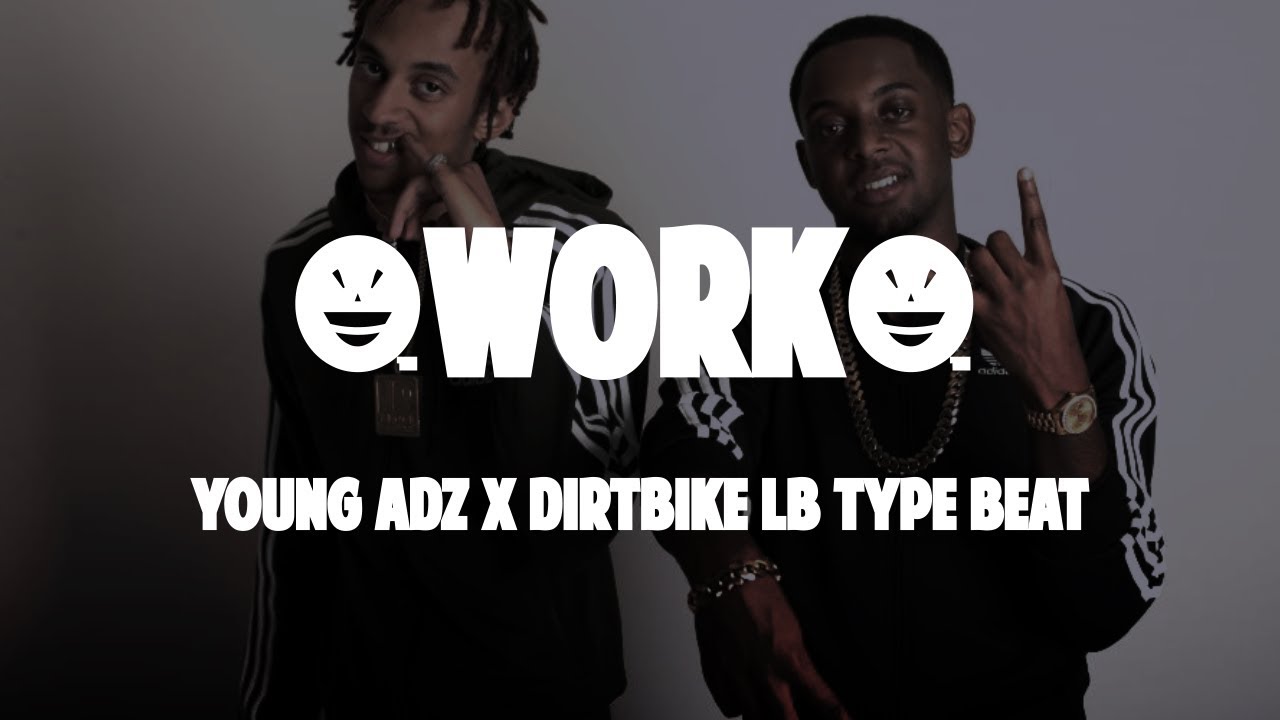 D-Block Europe (Young Adz x Dirtbike LB) Type Beat - "Work" |UK Rap ...