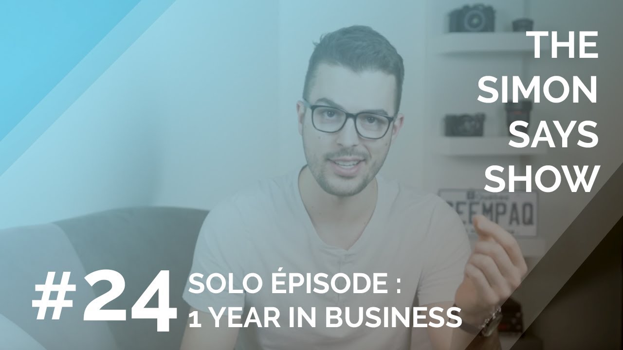 Simon Says Show #24 - Solo Episode: One Year Business Review - YouTube