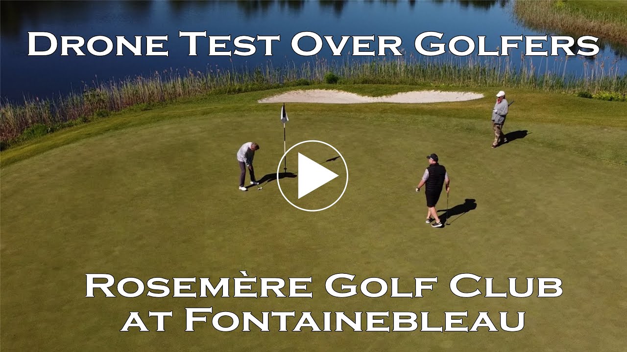 Victoria Day Golf Drone Test - May 24, 2021 - Rosemère Golf Club At ...