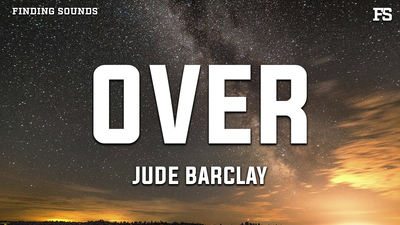 Jude Barclay - over (Lyrics) - YouTube