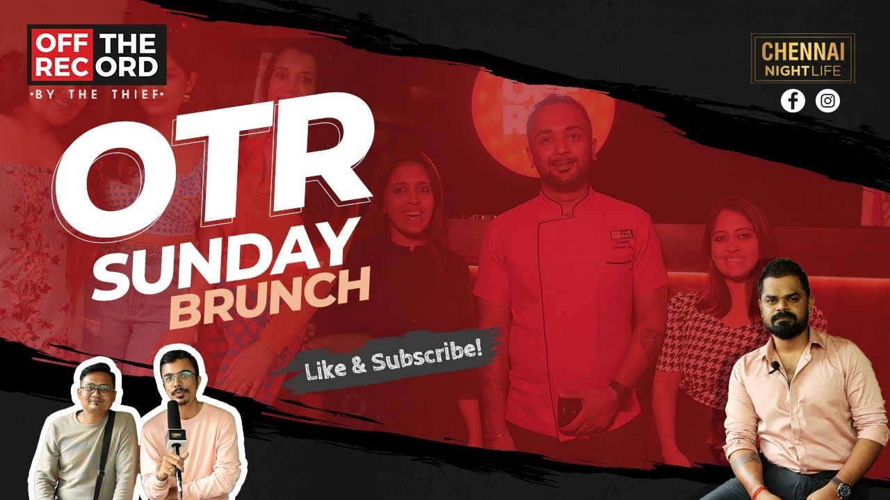 SUNDAY BRUNCH | OFF THE RECORD , CHENNAI | CHENNAI NIGHT LIFE - YouTube
