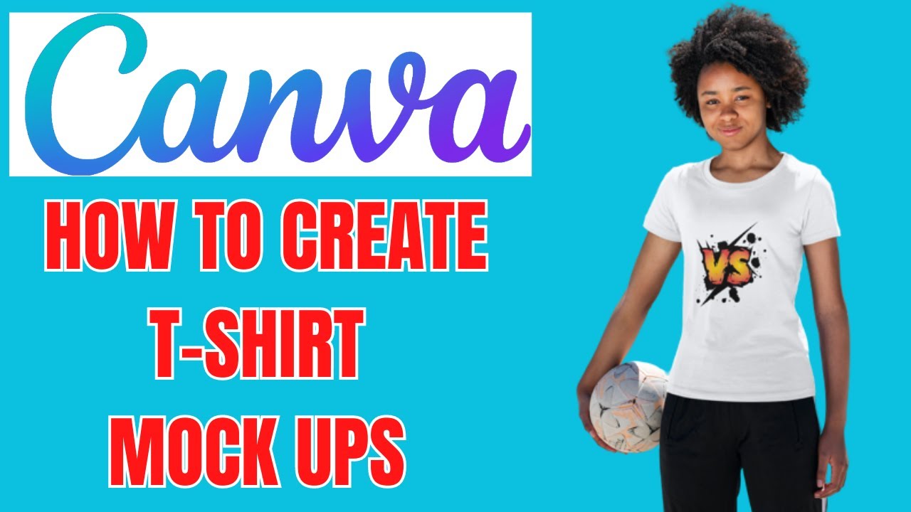 HOW TO CREATE T-SHIRT MOCK UPS ON CANVA - YouTube