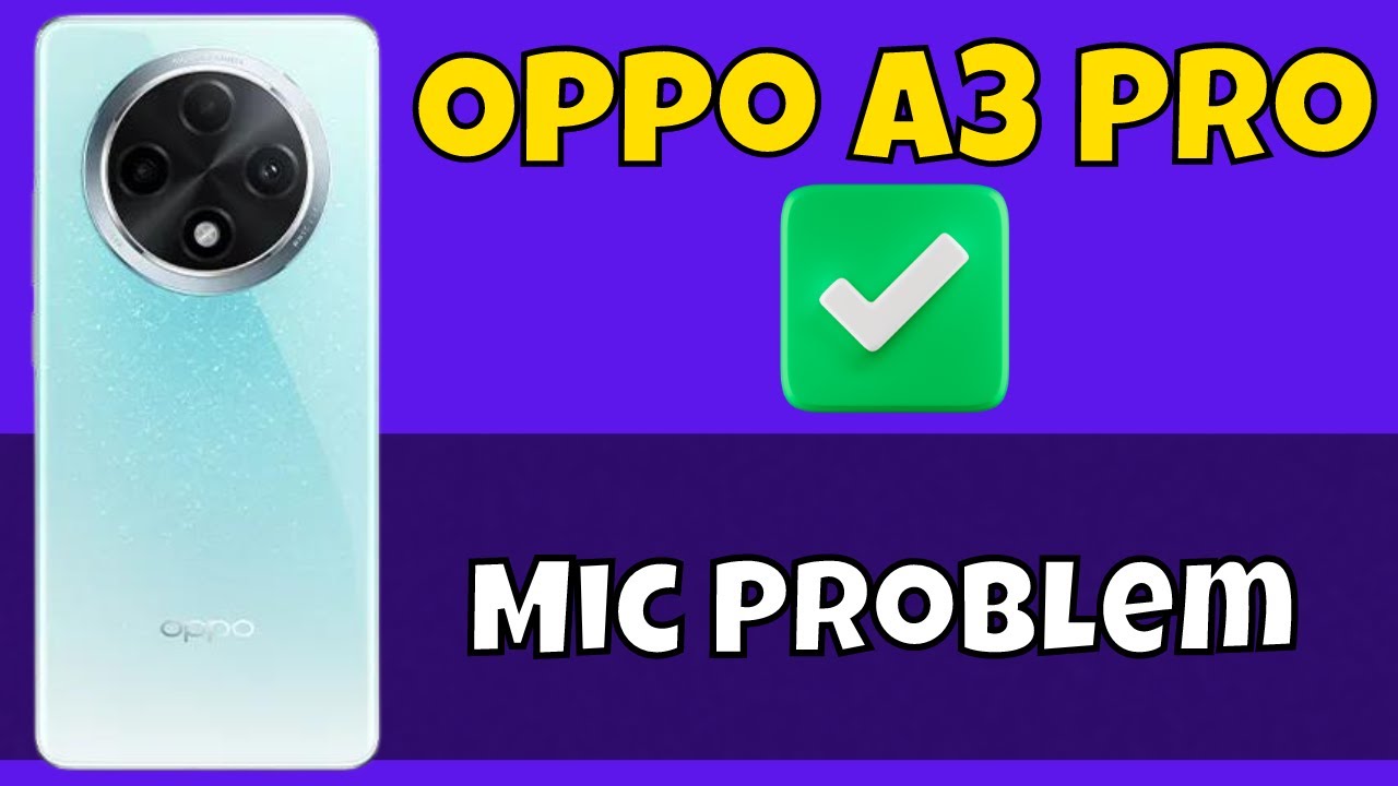 Oppo A3 Pro Mic Problem || Mic Not working issue Fixed - YouTube