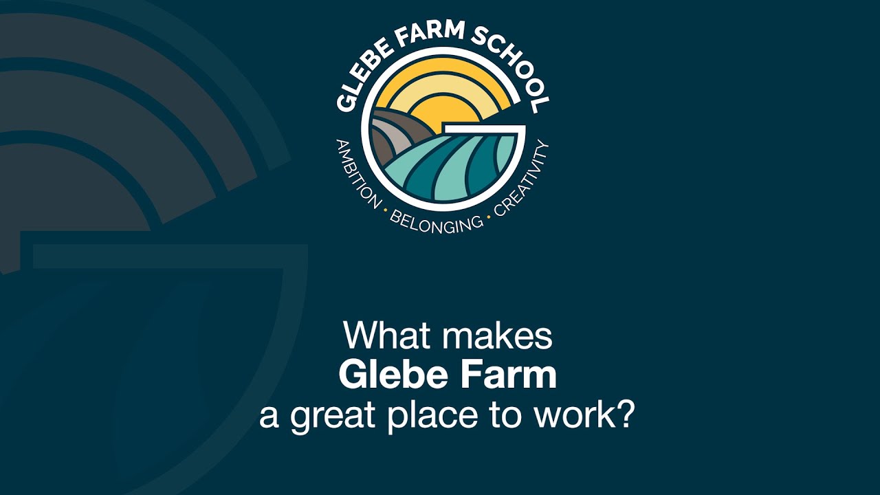 What makes Glebe Farm school a great place to work? - YouTube