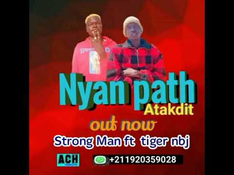 Manyang Big Ft Aduol Tiger_Nyan Peth Atak
