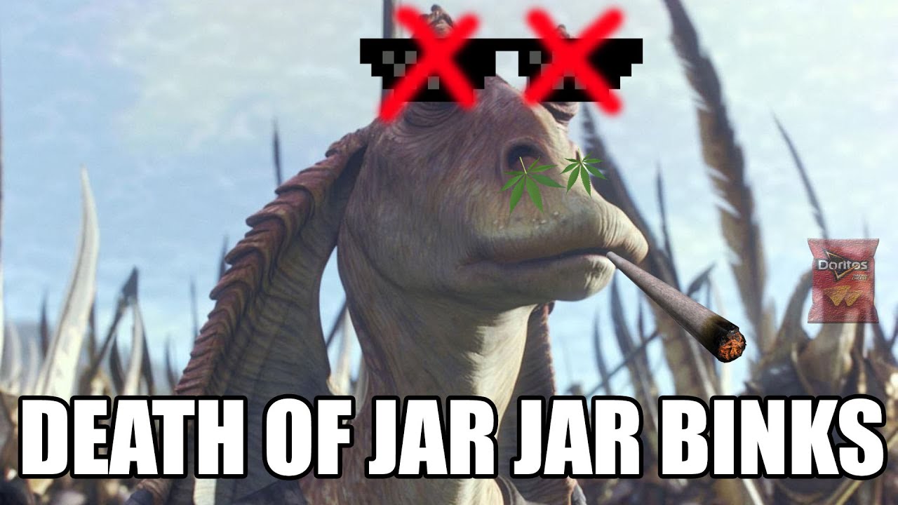 THE DEATH OF JAR JAR BINKS (Star Wars Mod Cinematic) - YouTube